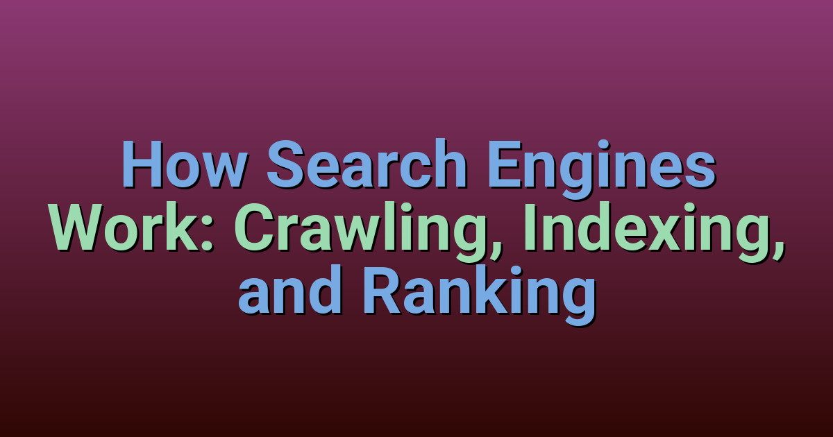 How Search Engines Work: Crawling, Indexing & Ranking | CodinGer